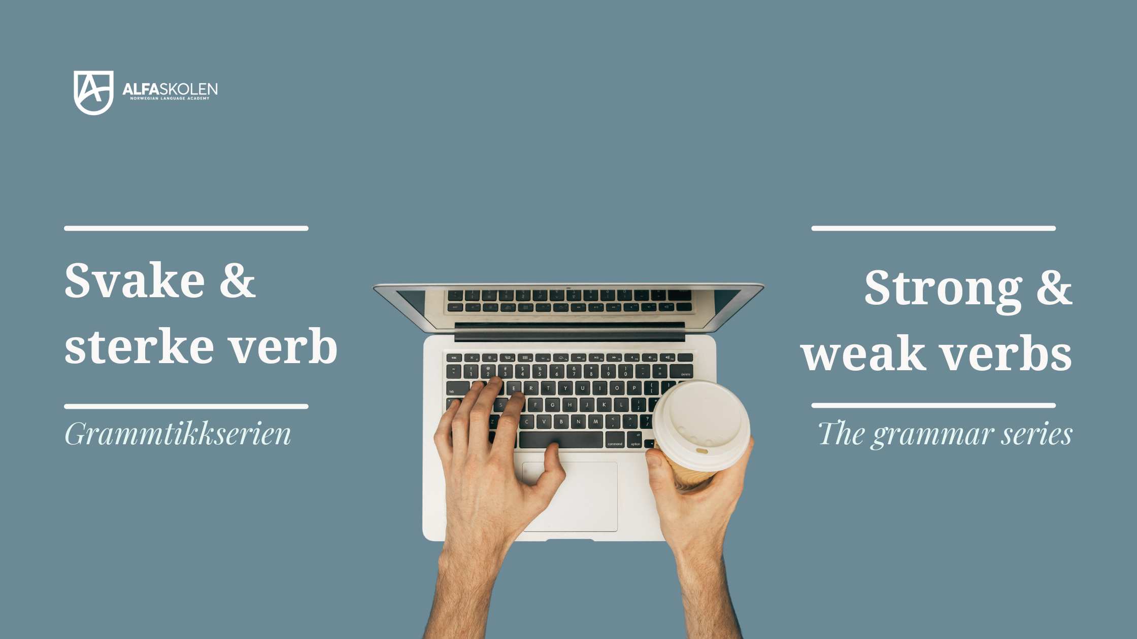 Norwegian Weak and Strong Verbs - Alfaskolen